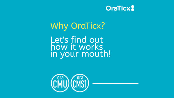 How does OraTicx work in your mouth?